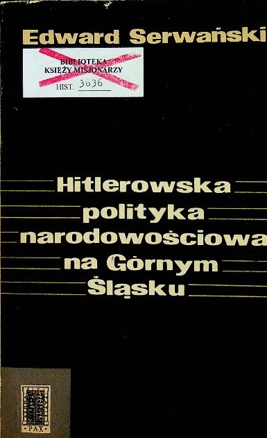 Hitlerowska polityka narodowościowa na Górnym Śląsku - W opisie | Książka w Empik