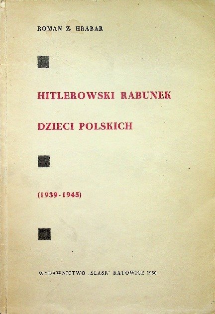 Hitlerowski rabunek dzieci polskich 1939 - 1945 - W opisie | Książka w Empik