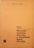 Hitlerowskie organizacje dywersyjne w województwie śląskim 1931-1936 - W opisie | Książka w Empik