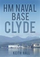 HM Naval Base: Clyde - Hall Keith | Książka w Empik