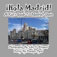 ¡Hola Madrid! A Kid's Guide To Madrid, Spain - Dyan Penelope | Książka ...