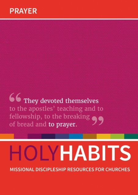 Holy Habits: Prayer: Missional discipleship resources for churches - Neil Johnson | Książka w Empik