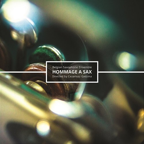 HOMMAGE a SAX - Belgian Saxophone Ensemble | Muzyka, mp3 Sklep EMPIK.COM