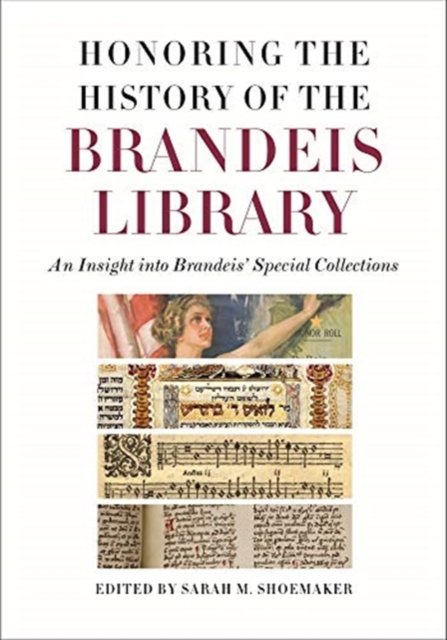 Honoring the History of the Brandeis Library - An Insight into Brandeis` Special Collections ...