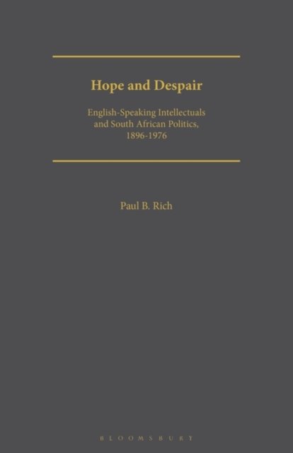 Hope and Despair: English-speaking Intellectuals and South African ... Hope and Despair: English-speaking Intellectuals and South African ...