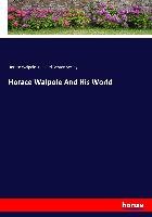 Horace Walpole And His World - Walpole Horace | Książka w Empik