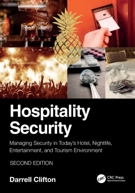 Hospitality Security: Managing Security in Today's Hotel, Nightlife ...