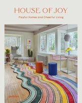 House of Joy: Playful Homes and Cheerful Living - Opracowanie zbiorowe ...