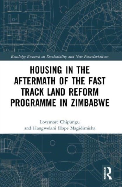 Housing in the Aftermath of the Fast Track Land Reform Programme in ...