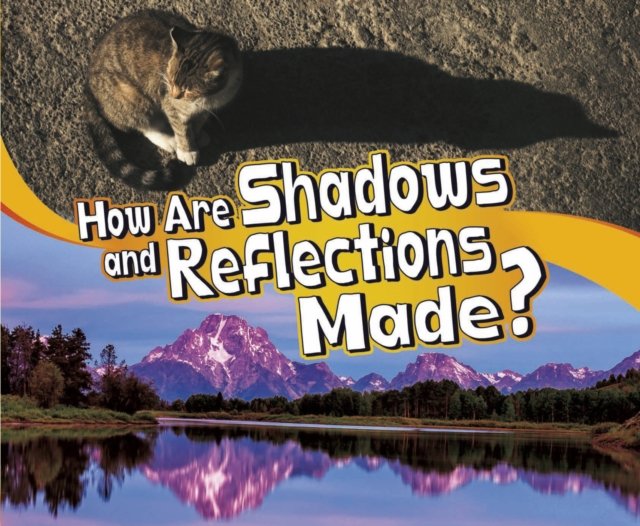 How Are Shadows and Reflections Made? - Mari Schuh | Książka w Empik