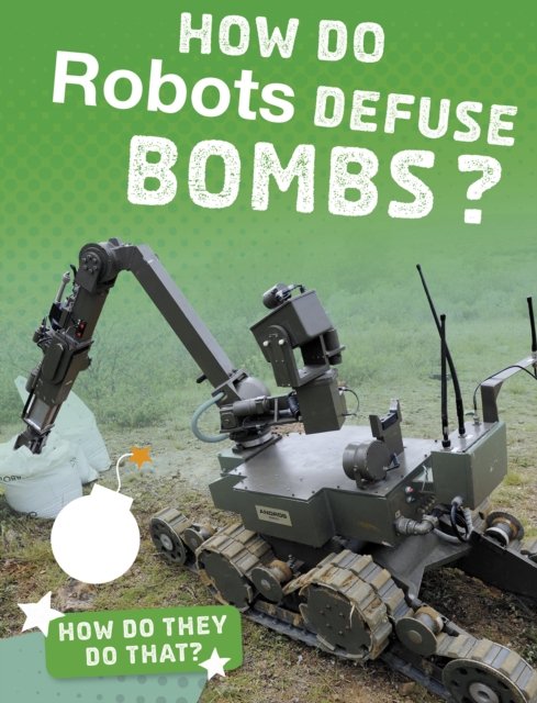 How Do Robots Defuse Bombs? - Yvette LaPierre | Książka w Empik