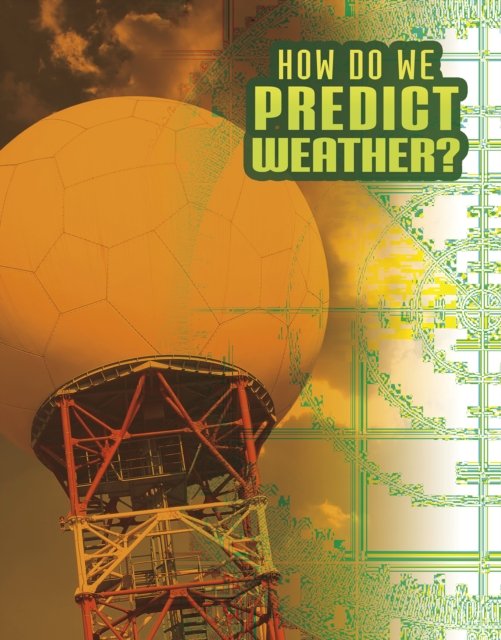 How Do We Predict Weather? - Dickmann Nancy | Książka w Empik