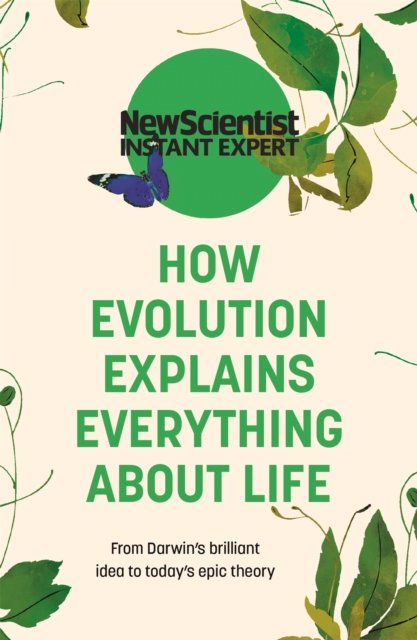 How Evolution Explains Everything About Life. From Darwins brilliant ...