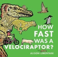 How Fast Was A Velociraptor? - Alison Limentani | Książka w Empik