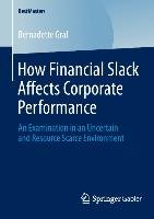 How Financial Slack Affects Corporate Performance - Gral Bernadette ...