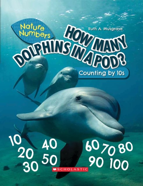 How Many Dolphins In a Pod? (Nature Numbers) (Library Edition ...