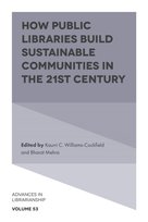 How Public Libraries Build Sustainable Communities in the 21st Century ...