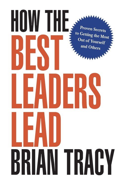 How the Best Leaders Lead - Tracy Brian | Książka w Empik