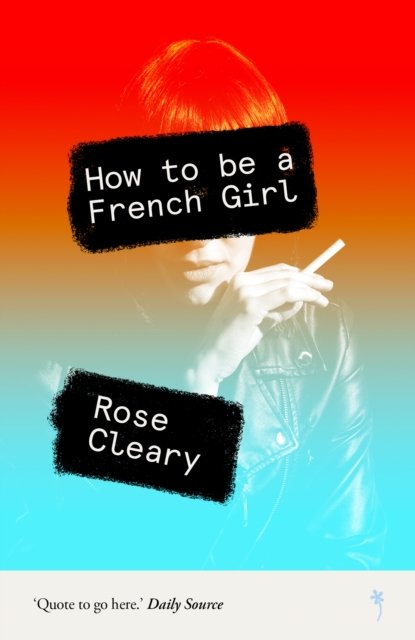 How to be a French Girl - Rose Cleary | Książka w Empik