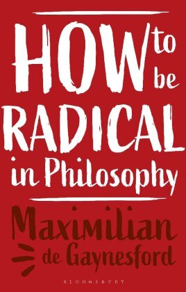 How to be Radical in Philosophy - Bloomsbury Trade | Książka w Empik