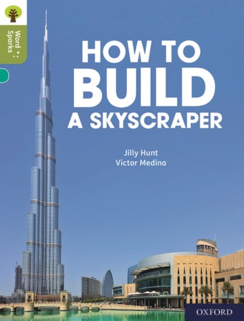 How to Build a Skyscraper. Oxford Reading Tree Word Sparks. Level 7 ...
