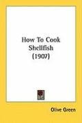 How to Cook Shellfish (1907) - Green Olive | Książka w Empik