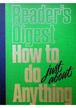 How to do just about anything - Opracowanie zbiorowe | Książka w Empik