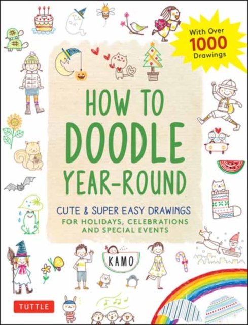 How to Doodle Year-Round: Cute & Super Easy Drawings for Holidays ...