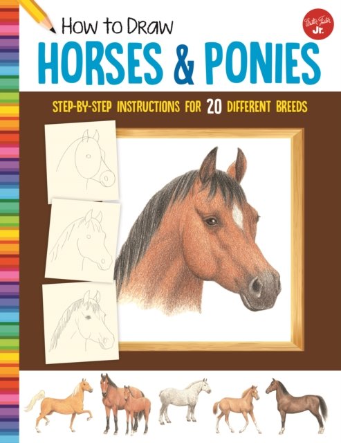 How To Draw Horses & Ponies: Step-By-Step Instructions For 20 Different ...