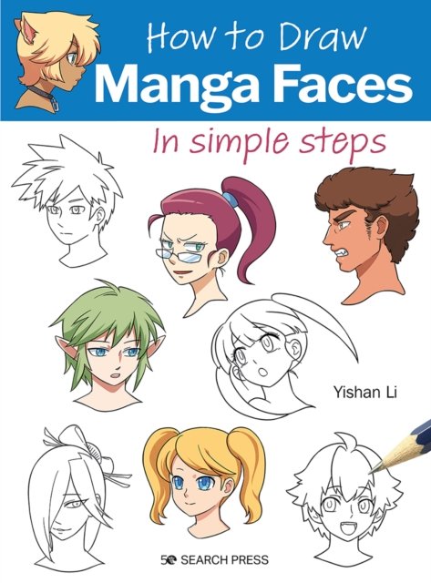 How to Draw: Manga Faces: In Simple Steps - Li Yishan | Książka w Empik