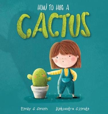 How to Hug a Cactus - Emily S. Smith | Książka w Empik