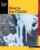 How to Ice Climb! - Olson Jennifer | Książka w Empik
