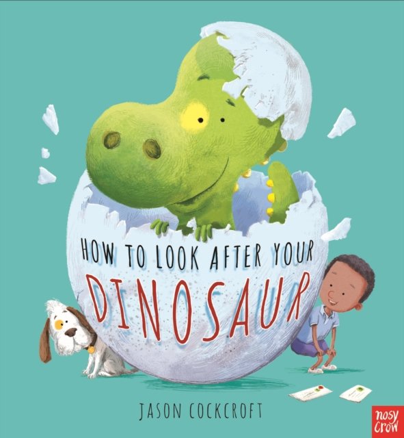 How To Look After Your Dinosaur - Cockcroft Jason | Książka w Empik How To Look After Your Dinosaur - Cockcroft Jason | Książka w Empik