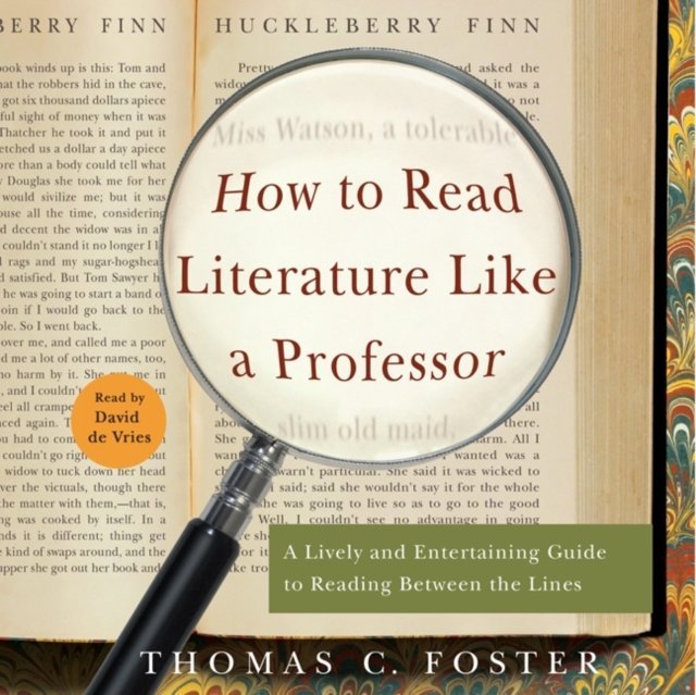 How to Read Literature Like a Professor - audiobook - Foster Thomas C ...