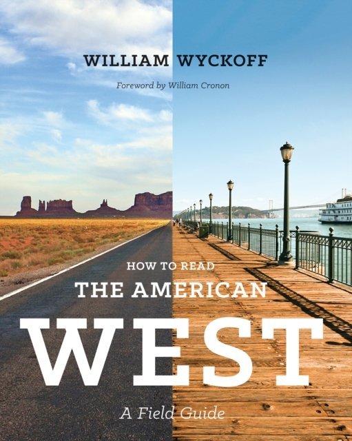 How to Read the American West [DRM] - ebook PDF - William Wyckoff ...