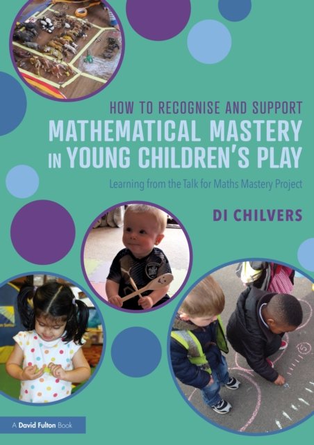 How to Recognise and Support Mathematical Mastery in Young Children's ...