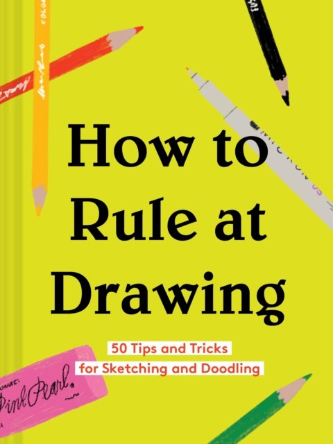 How to Rule at Drawing - Chronicle Books | Książka w Empik