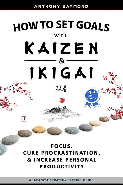 How to Set Goals with Kaizen and Ikigai - Opracowanie zbiorowe ...