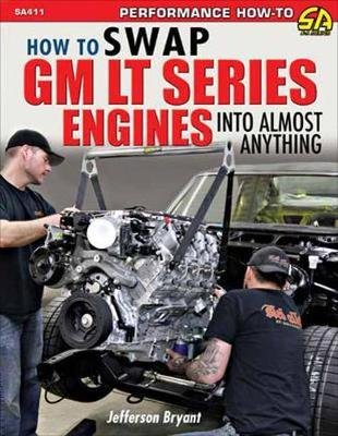 How to Swap GM LT Series Engines Into Almost Anything - Bryant Jefferson | Książka w Empik