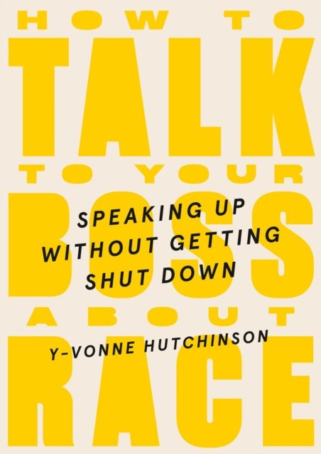 How To Talk To Your Boss About Race: Speaking Up Without Getting Shut ...