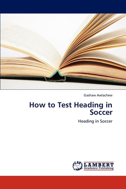 How to Test Heading in Soccer - Awlachew Gashaw | Książka w Empik