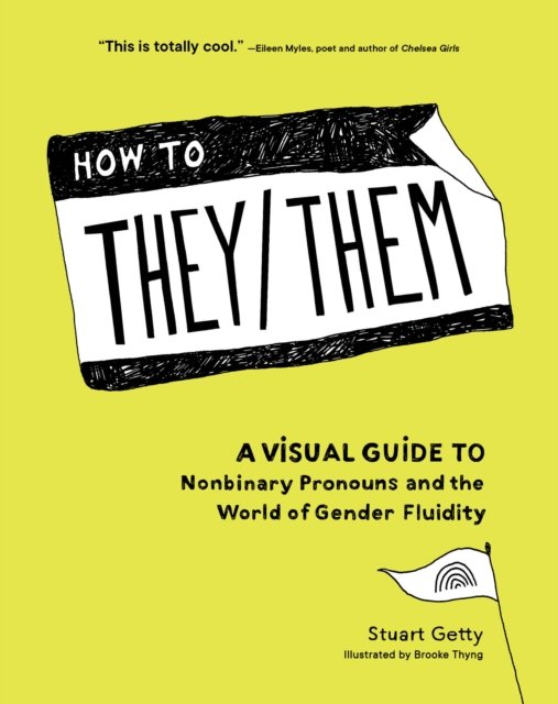 How to TheyThem: A Visual Guide to Nonbinary Pronouns and the World of ...