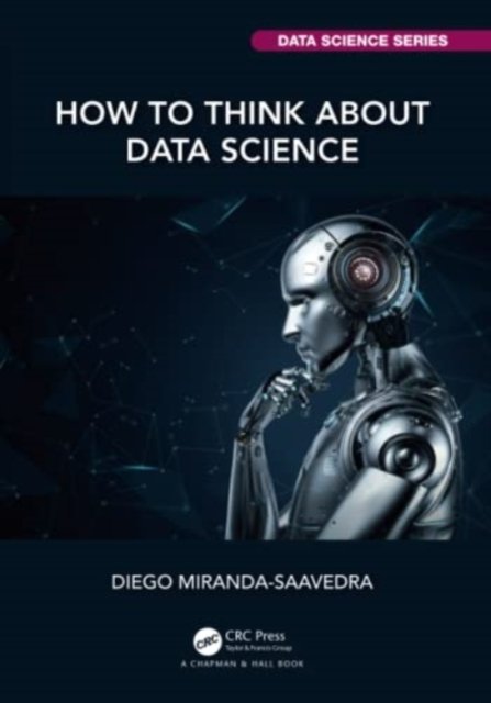 How to Think about Data Science - Taylor & Francis Ltd. | Książka w Empik How to Think about Data Science - Taylor & Francis Ltd. | Książka w Empik