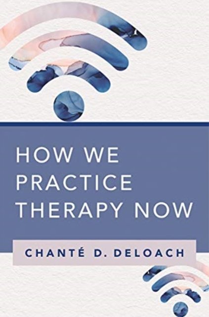 How We Practice Therapy Now - Chante D. DeLoach | Książka w Empik