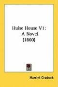 Hulse House V1: A Novel (1860) - Cradock Harriet | Książka w Empik