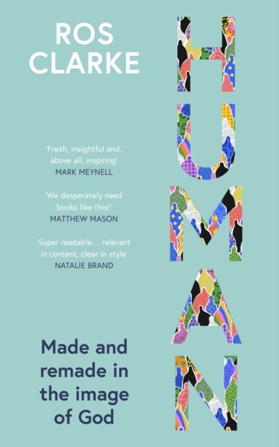 Human: Made and Remade in the Image of God - Ros Clarke | Książka w Empik