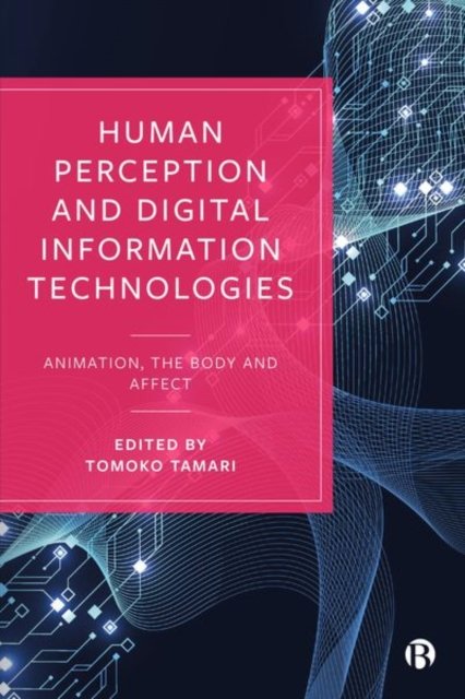 Human Perception and Digital Information Technologies - Tomoko Tamari | Książka w Empik