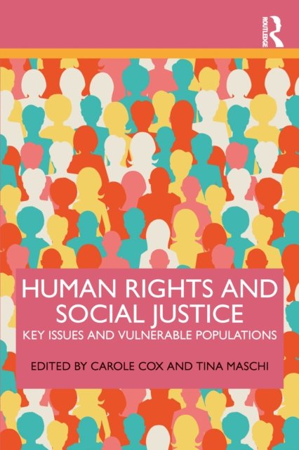Human Rights and Social Justice: Key Issues and Vulnerable Populations ...