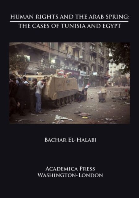 Human Rights and the Arab Spring: The Cases of Tunisia and Egypt ...