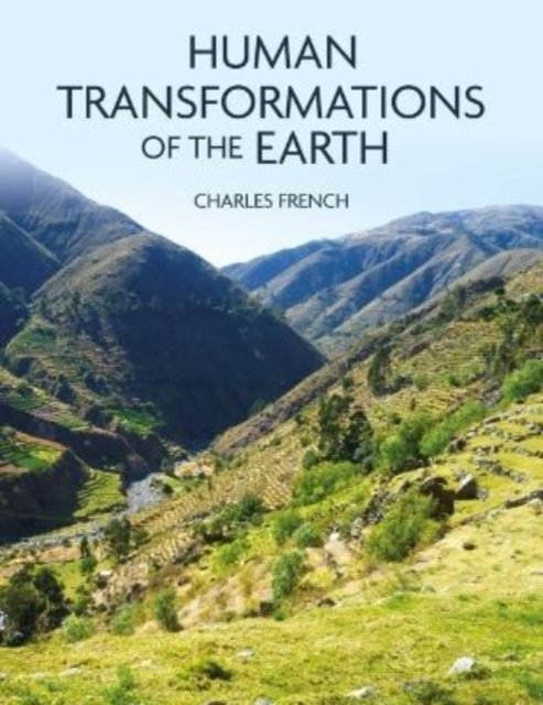 Human Transformations of the Earth - Charles French | Książka w Empik